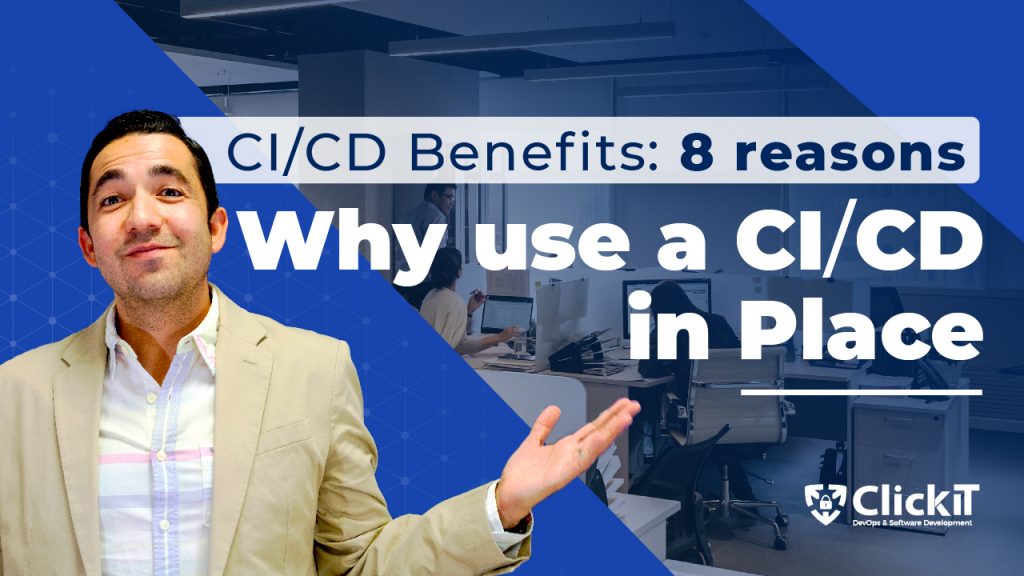 CI CD Benefits: 8 Reasons Why use CI CD in Place | Video